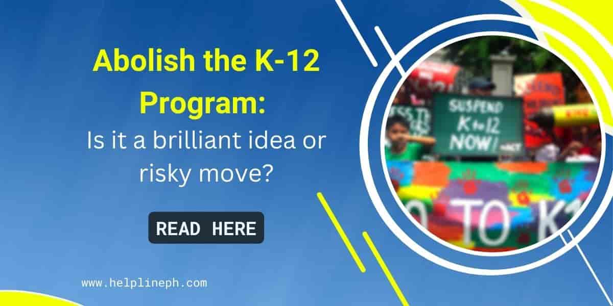 Abolish The K 12 Program Is It A Brilliant Idea Or Risky Move