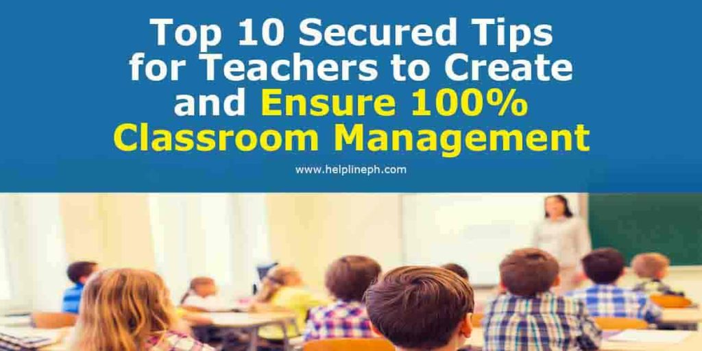 Top 10 Secured Tips for Teachers to Create and Ensure 100% Classroom ...