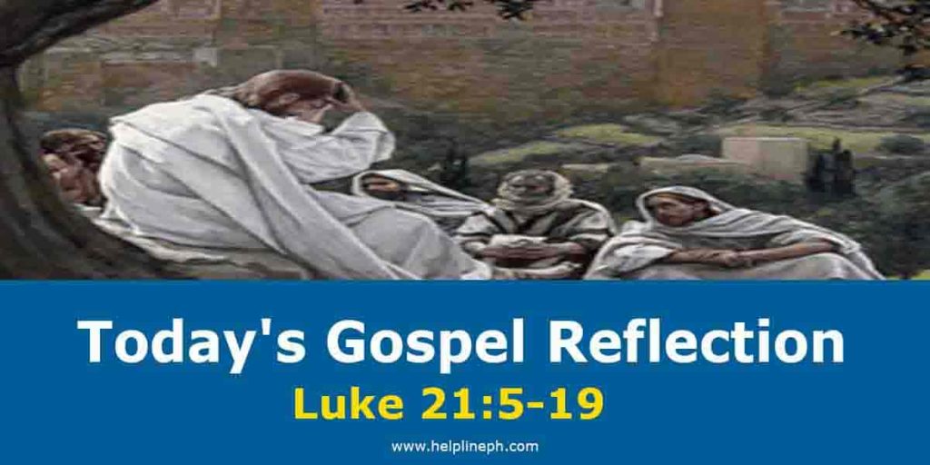 Today’s Gospel Reflection: Luke 21:5-19 | Helpline PH