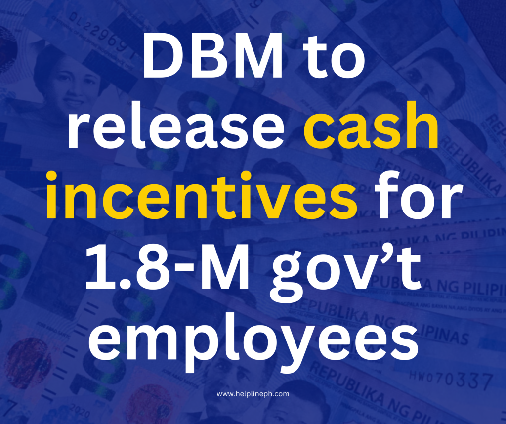 DBM to release cash incentives for 1.8-M gov’t employees | Helpline PH
